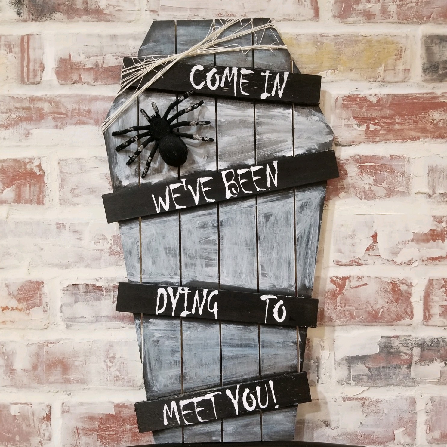 Coffin Sign- We’ve Been Dying to Meet You $30 – Yuma’s #1 Paint & Sip ...